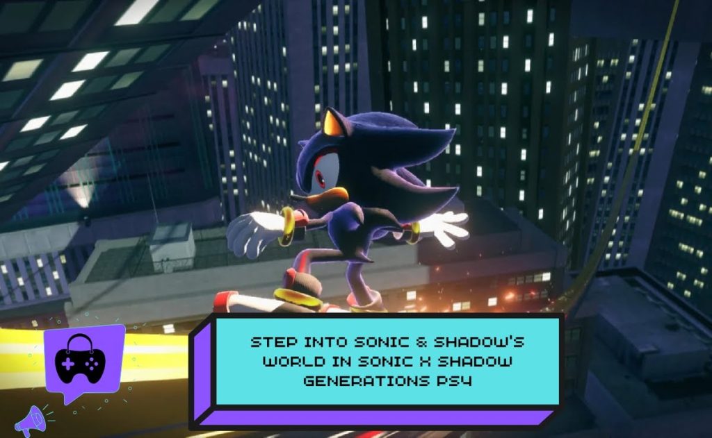 Sonic X Shadow Generations Ps4 - The Most Economic Price | GameStore.Net